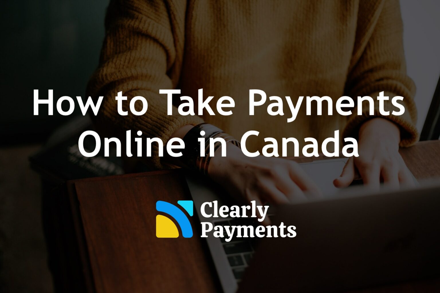 How to Take Payments Online in Canada - Credit Card Processing