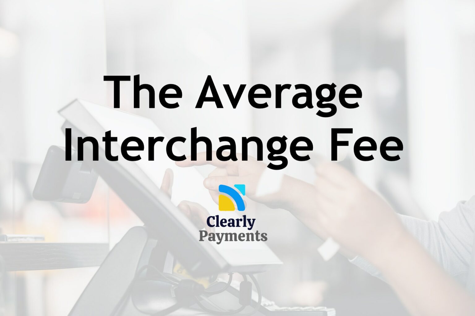 The Average Interchange Fee | Credit Card Processing The Average Interchange Fee | Credit Card Processing