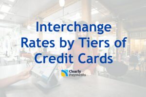 Interchange Rates by Credit Card Tier | Payment Processing