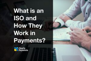 What is an ISO and How do They Work in Payments?