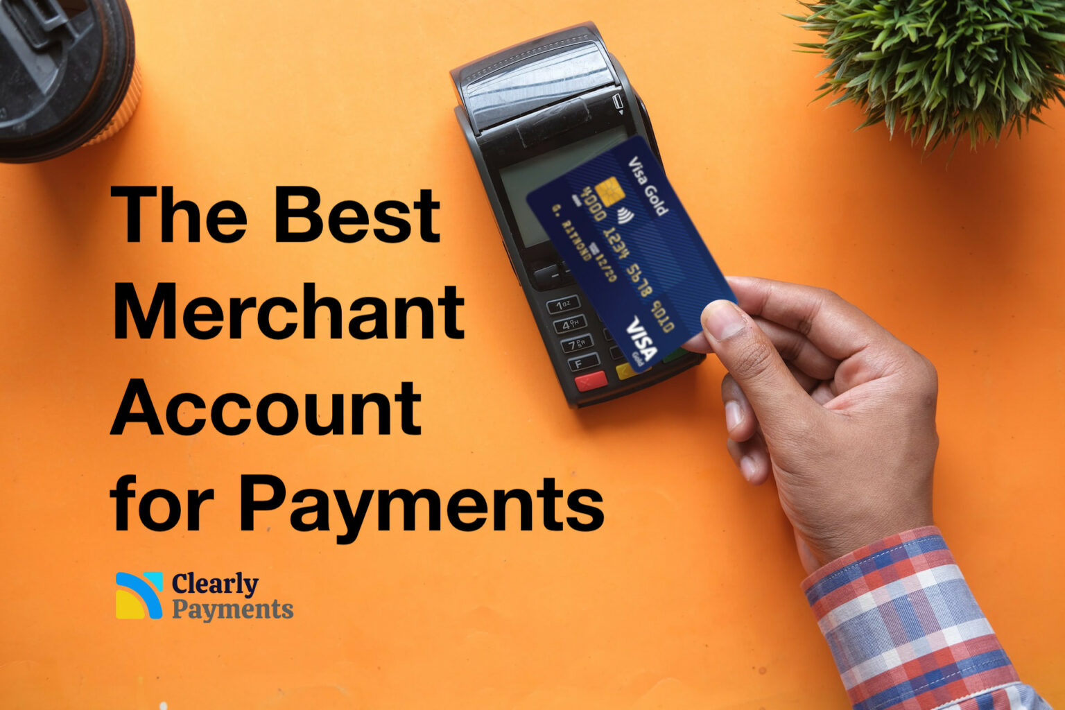 The Best Merchant Account for Payments - Credit Card Processing