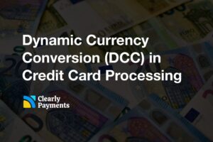 Dynamic Currency Conversion (DCC) in Credit Card Processing - Credit ...