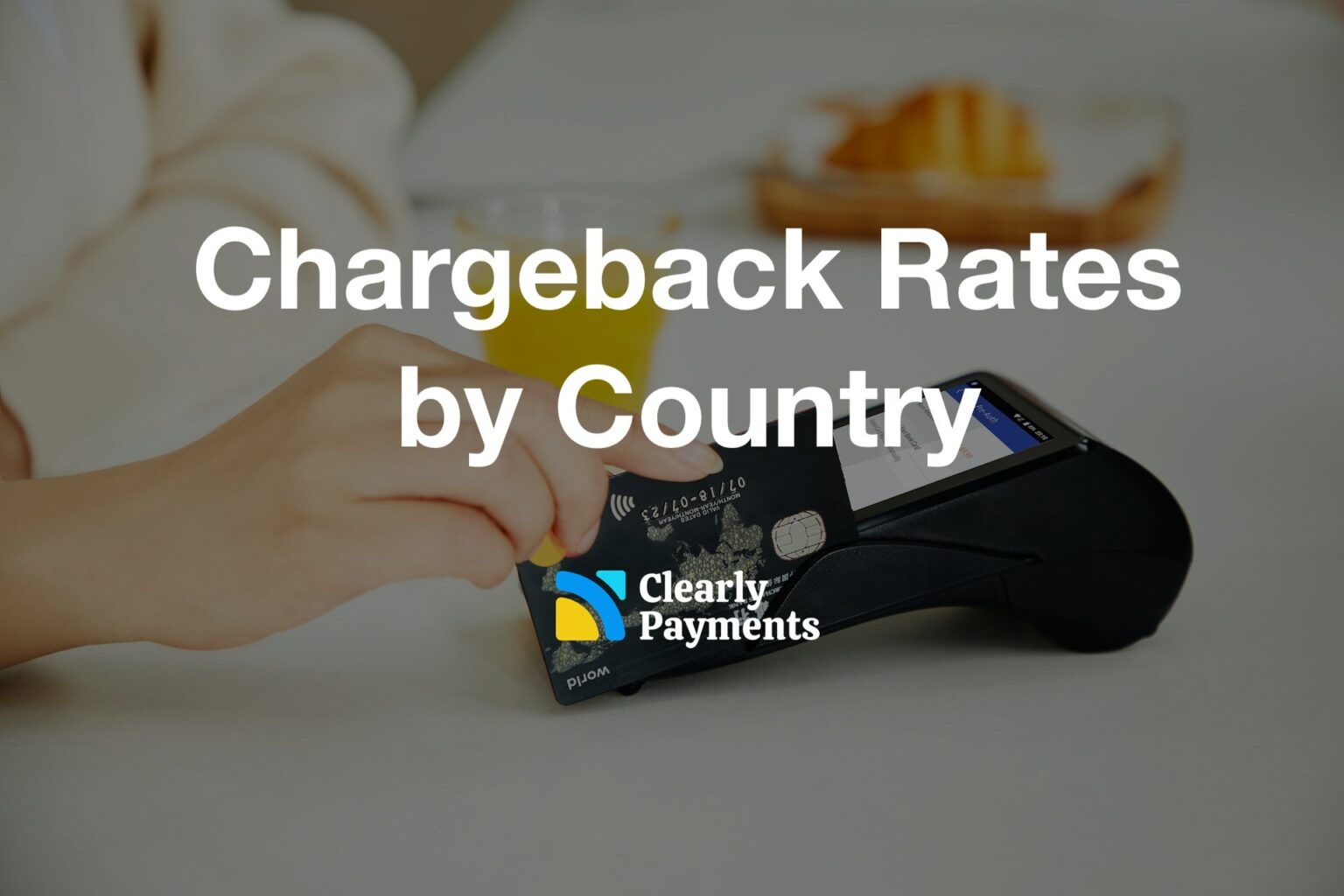 Chargeback Rate by Country in Payments - Credit Card Processing and ...