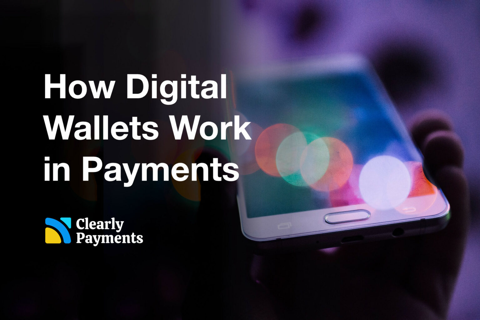 How Digital Wallets Work in Payments - Credit Card Processing and Merchant Account