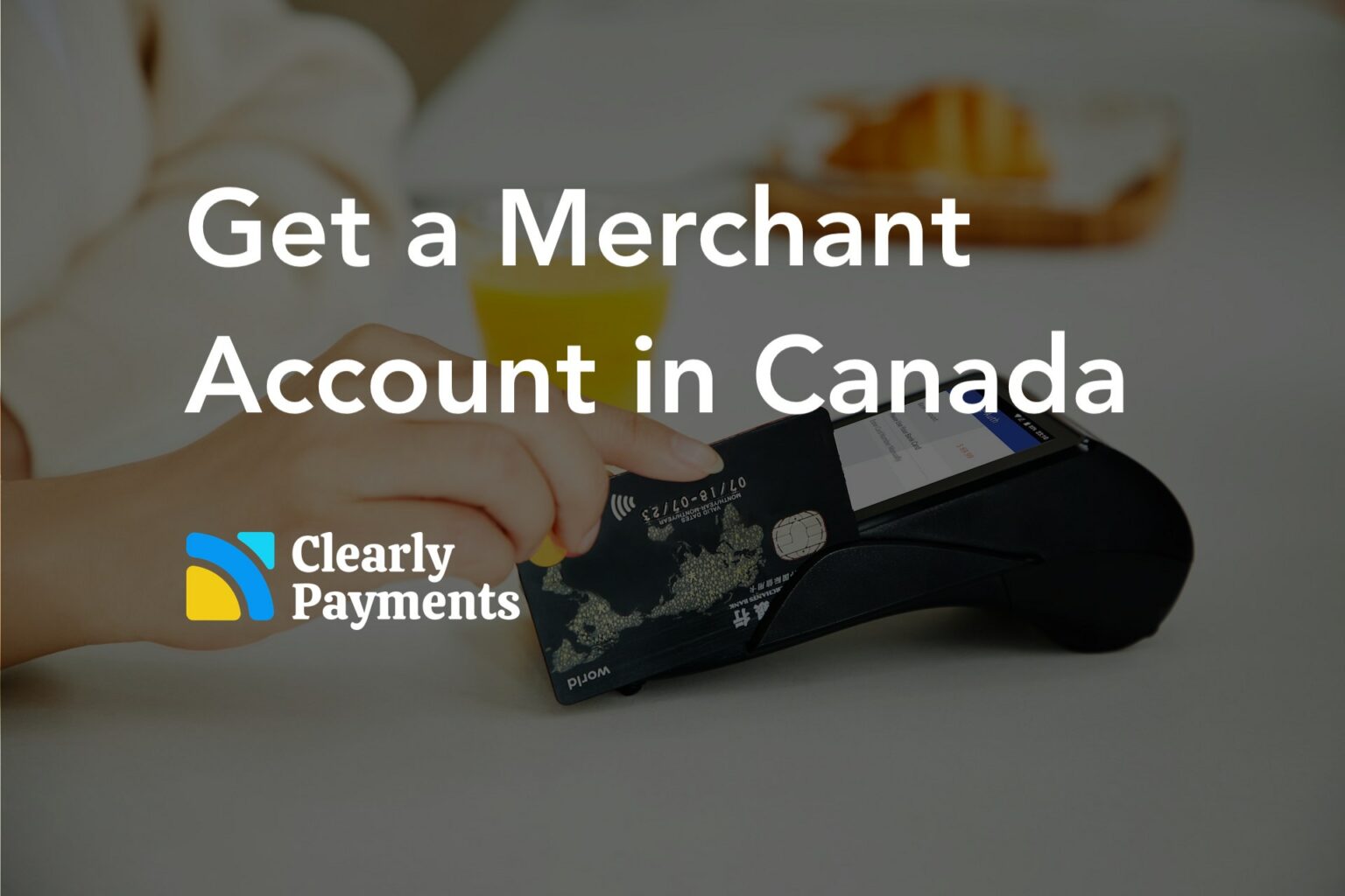 Get a Merchant Account in Canada - Credit Card Processing and Merchant ...