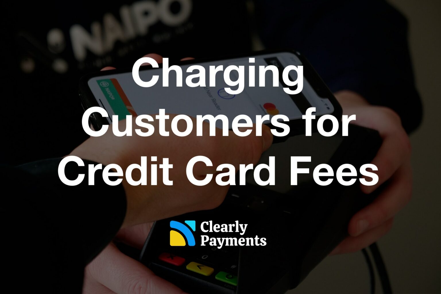 Charging Customers for Credit Card Fees (aka Surcharging) - Credit Card ...