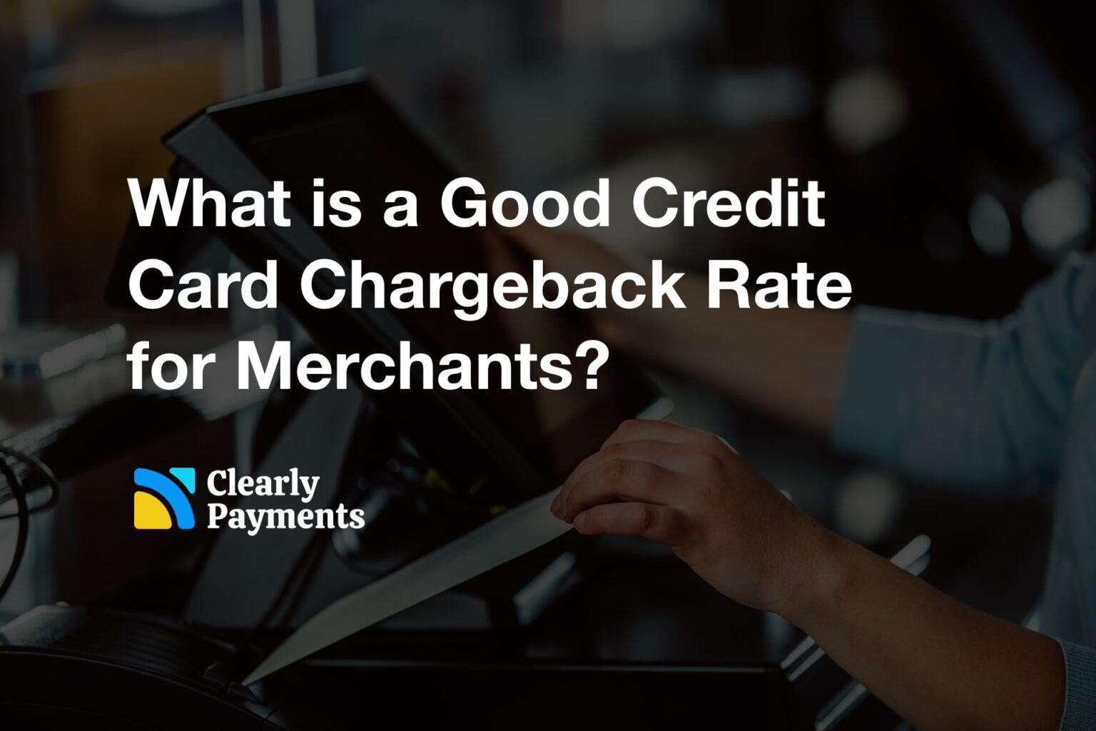 What is a Good Credit Card Chargeback Rate for Merchants? - Credit Card ...