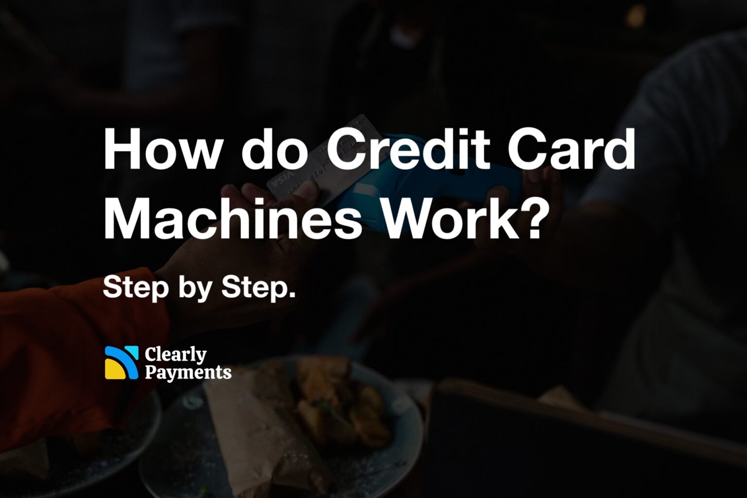 How do Credit Card Machines Work? Step by Step. - Credit Card ...
