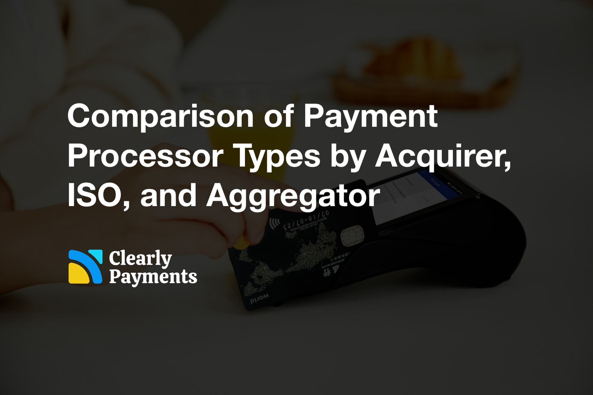 Comparison and List of Payment Acquirers, ISOs, and Aggregators