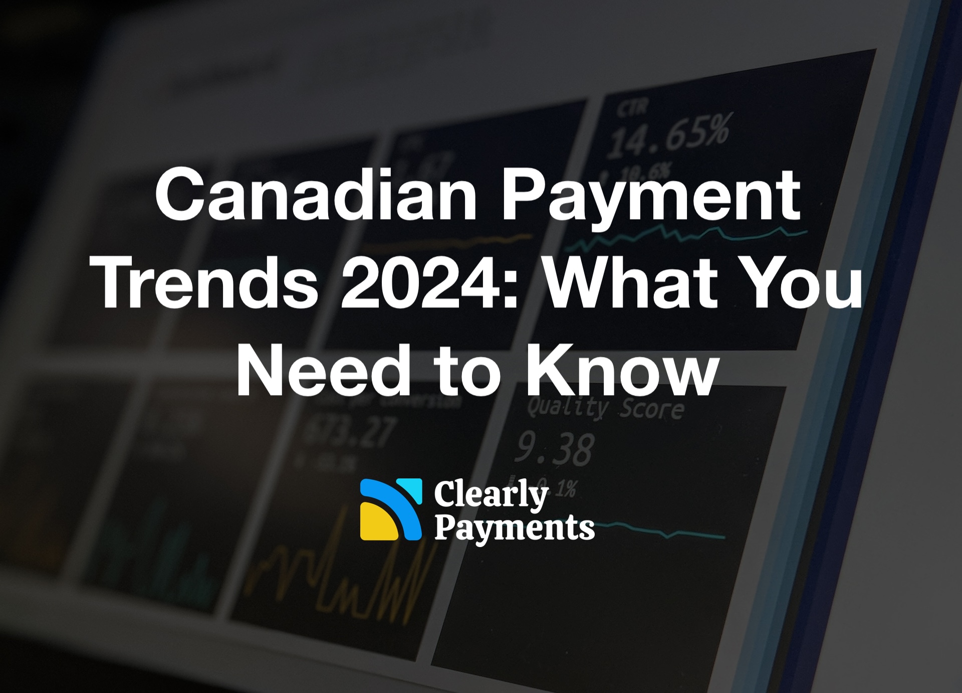 Canadian Payment Trends for 2024: What You Need to Know