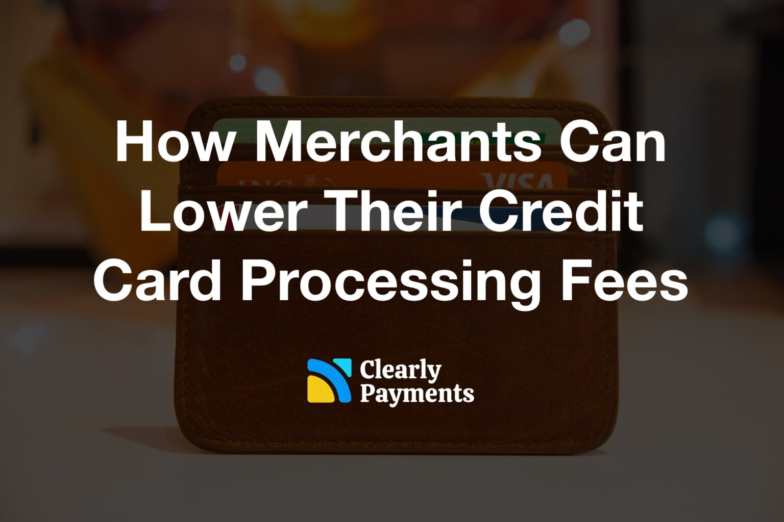 How Merchants Can Lower Their Credit Card Processing Fees - Credit Card ...