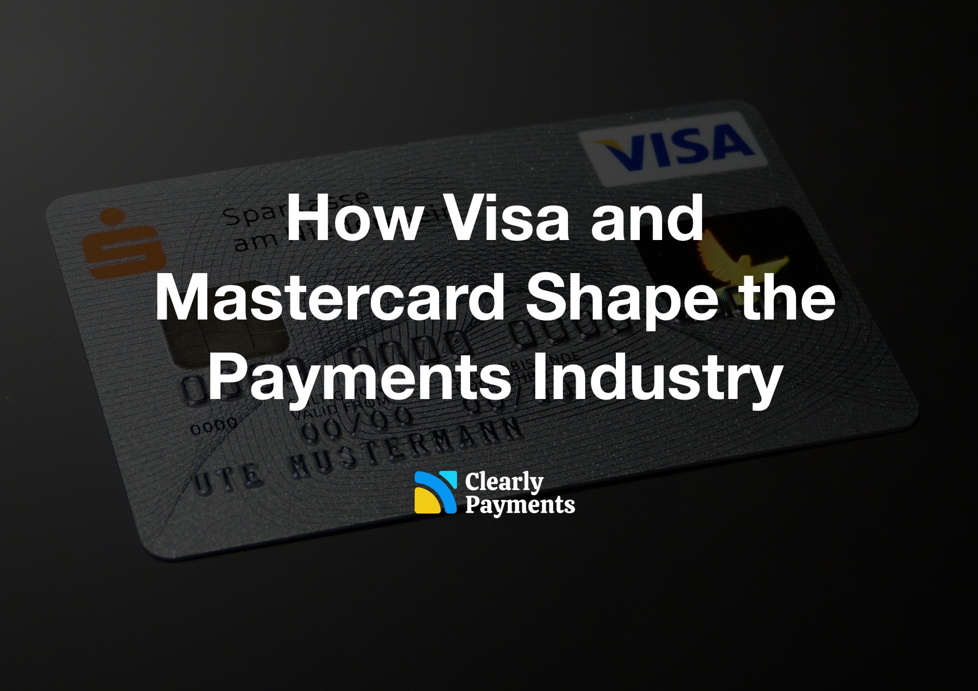 How Visa and MasterCard Shape the Payments Industry