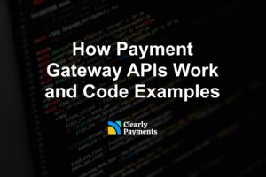 How Payment Gateway APIs Work and Code Examples