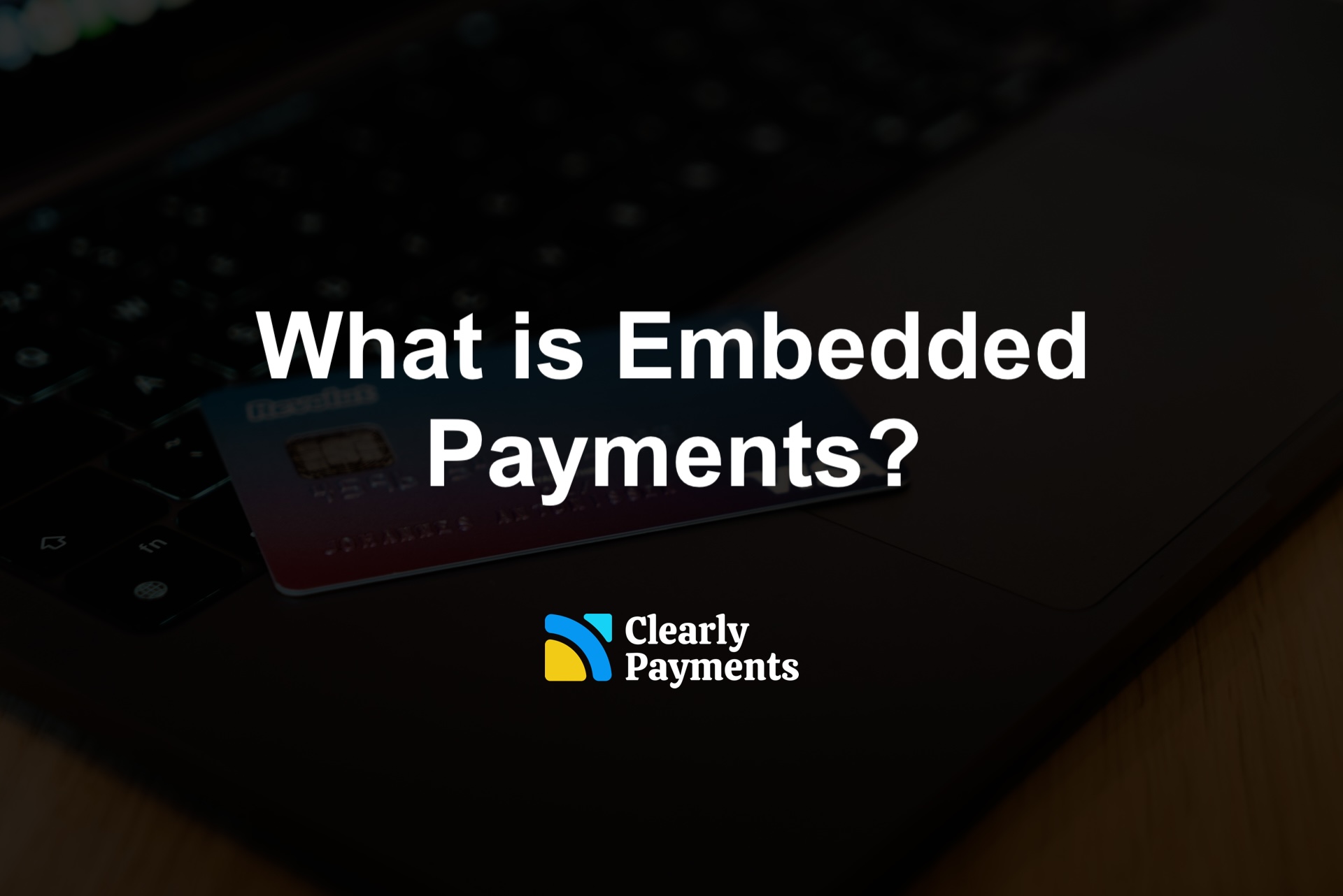 What is Embedded Payments?