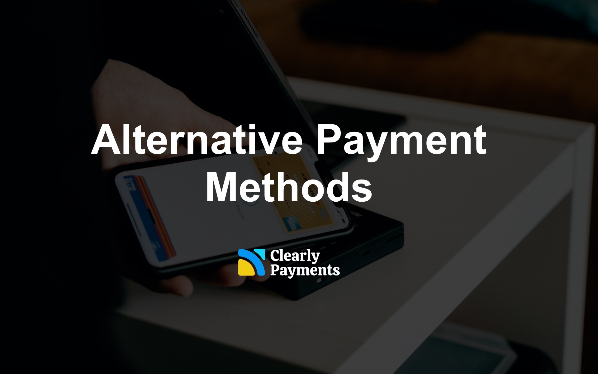 Alternative Payment Methods - Credit Card Processing and Merchant Account
