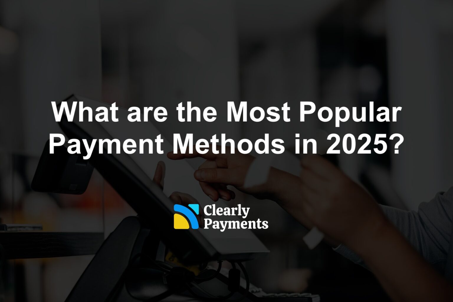 What are the Most Popular Payment Methods in 2025? - Credit Card ...